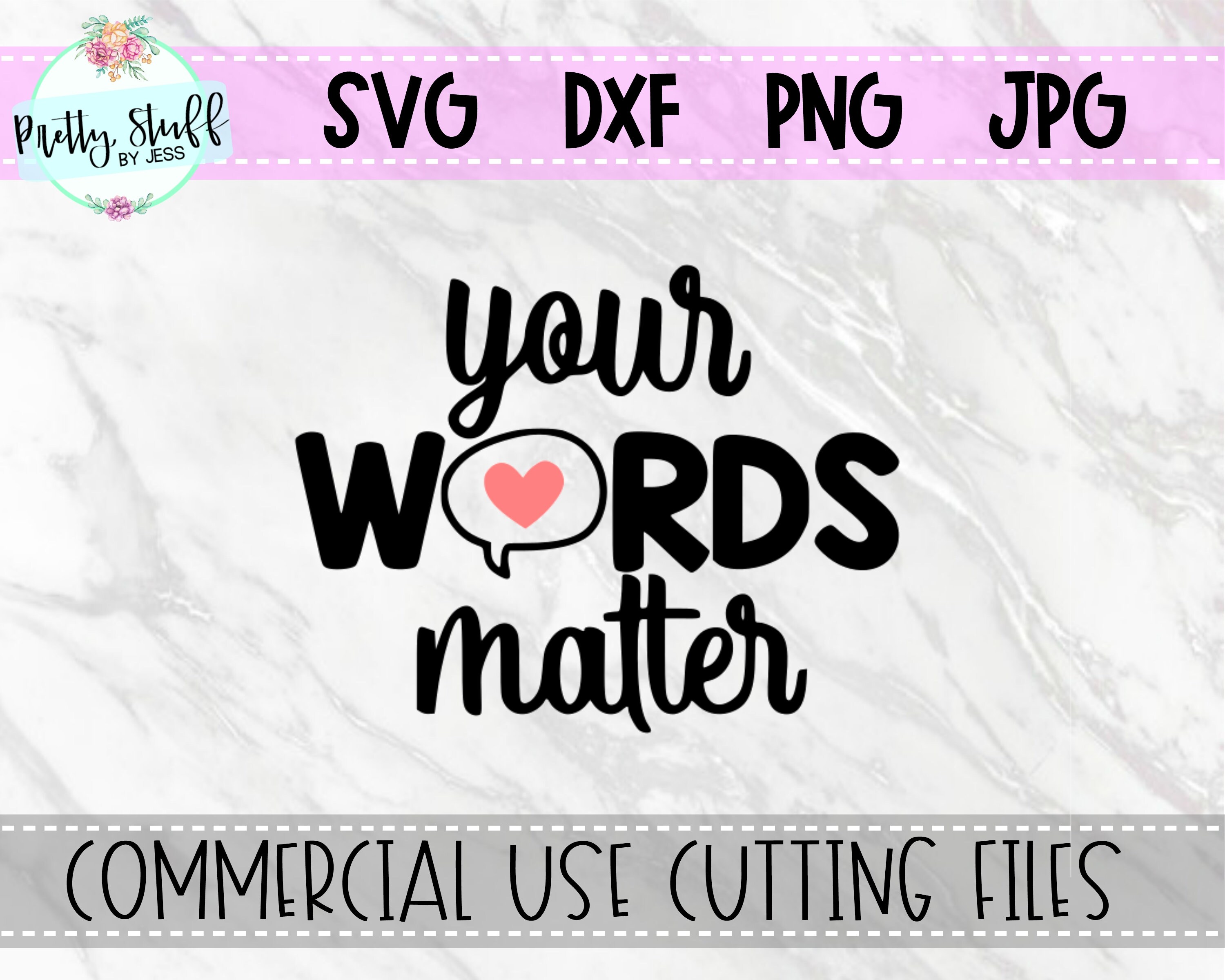 Your Words Matter SVG | Svg, Dxf, Jpg, Png Files |files for Cutting ...