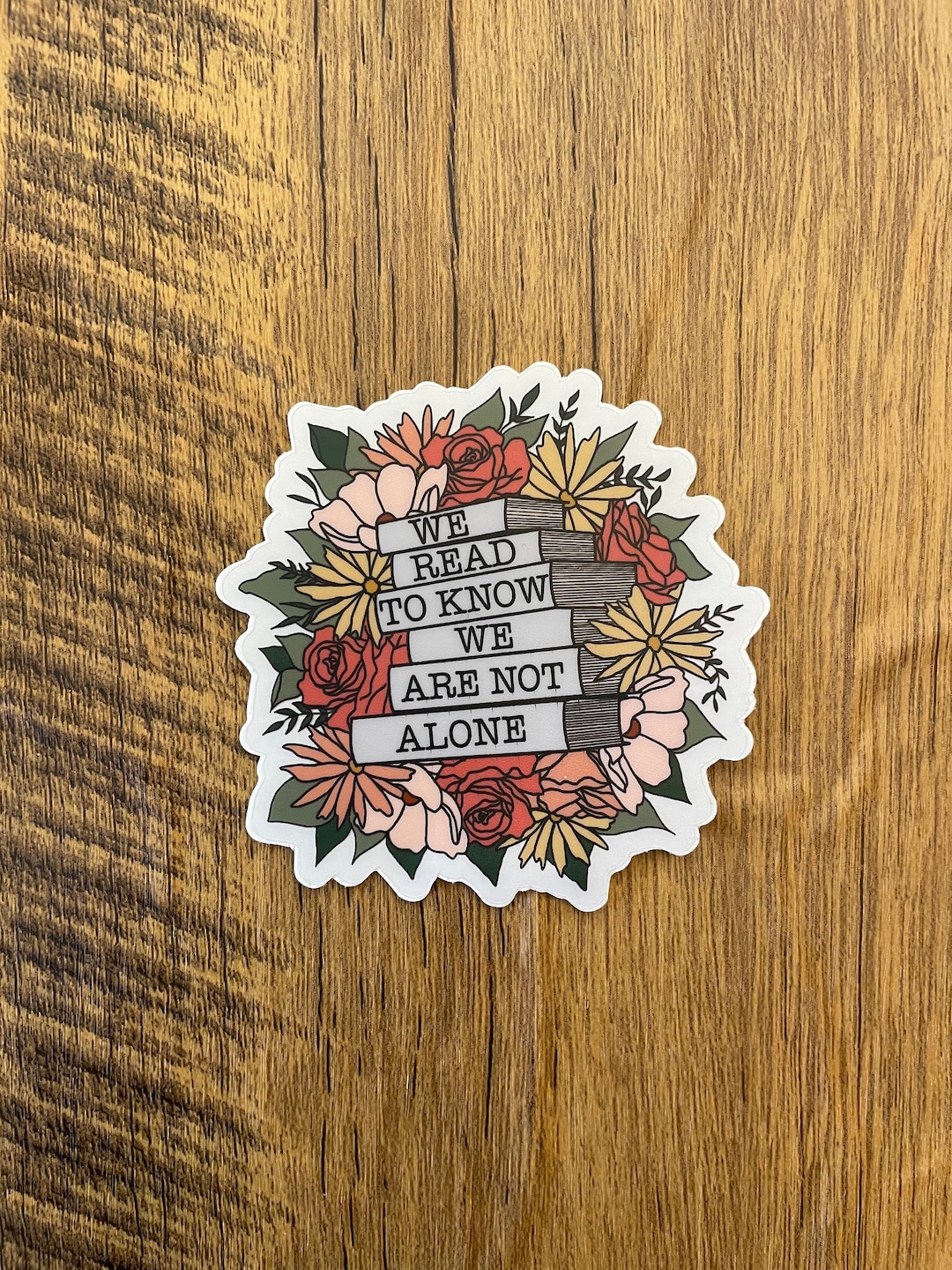 We Read to Know We Are Not Alone Sticker | Reader Sticker | Bookish ...