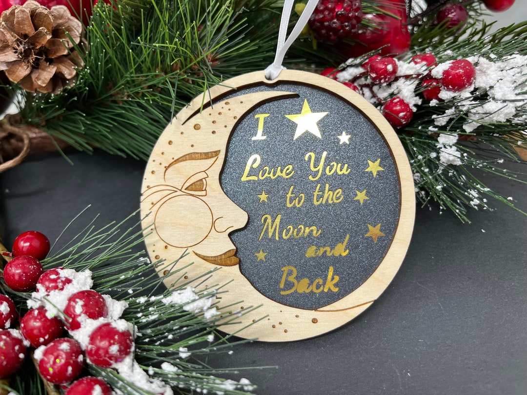 I Love You to the Moon and Back Christmas Ornament With Text on Back ...