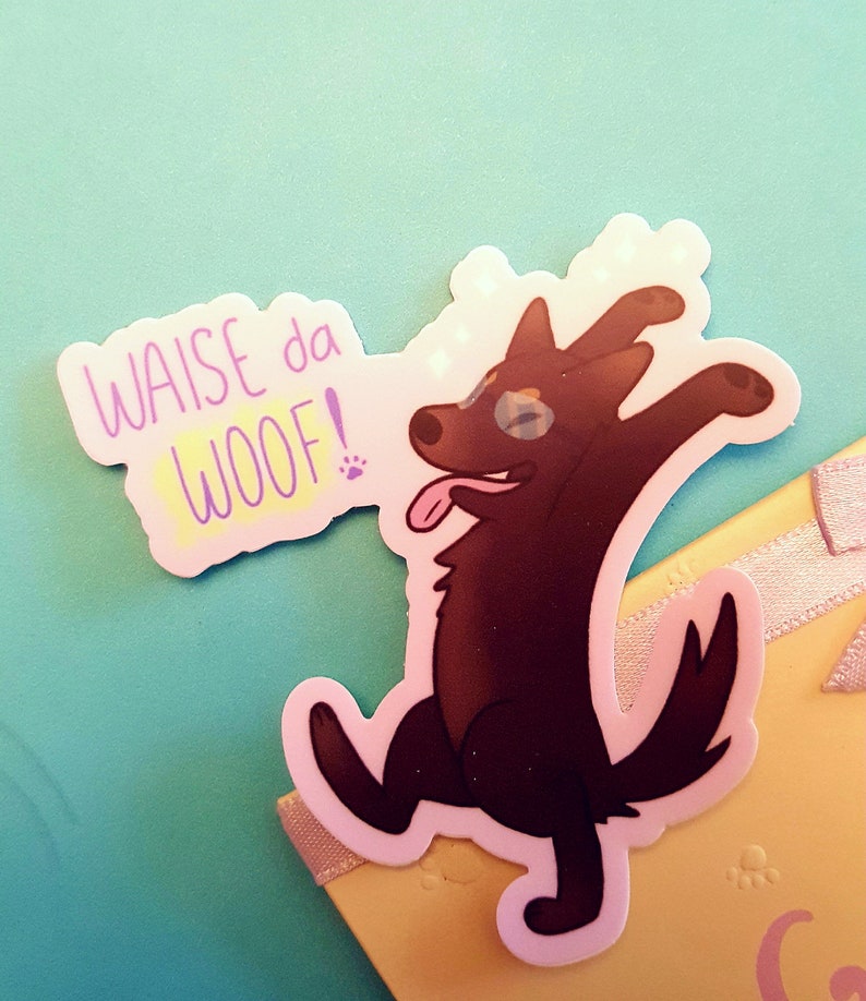 Waise Da WOOF Party Dog Vinyl Sticker, Diecut Fun Cute 3"x3" Sticker ...