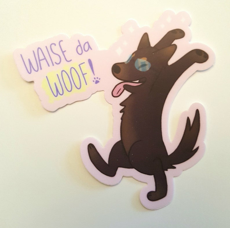 Waise Da WOOF Party Dog Vinyl Sticker, Diecut Fun Cute 3"x3" Sticker ...