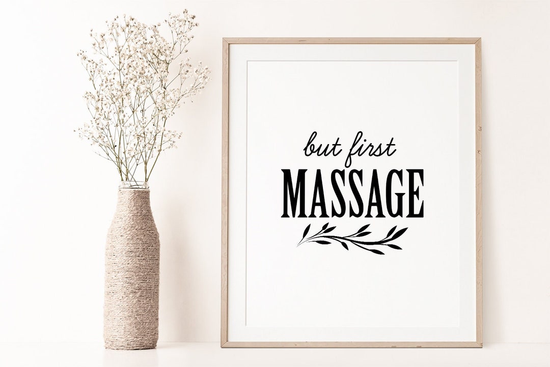 But First Massage Print: Spa Room Decor (digital Download) - Etsy