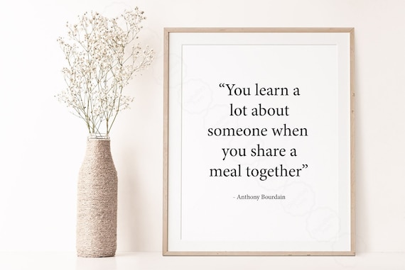 Anthony Bourdain Quote Digital Download You Learn A Lot - Etsy
