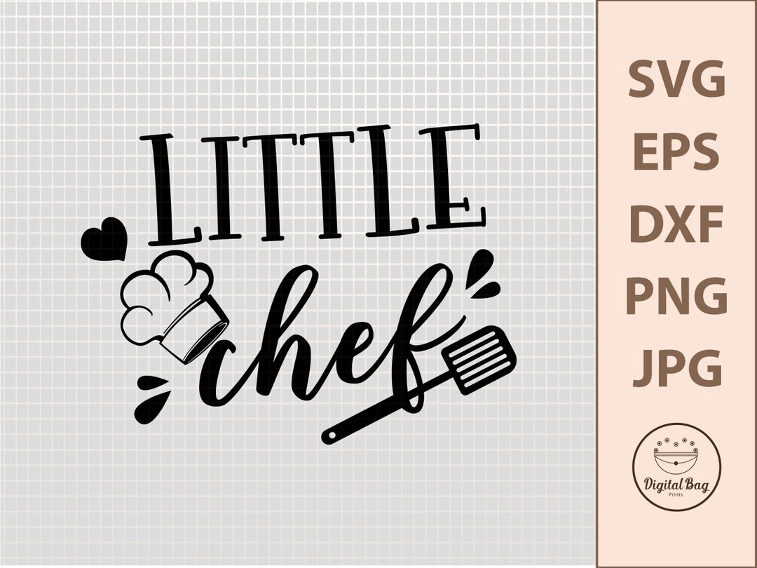 Little Chef SVG, Kitchen SVG, Cook SVG, Cricut Svg, Svg Files, Kids Svg ...