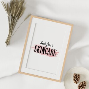 Skincare Wall Art: 'but First Skincare' Poster (digital Download) - Etsy