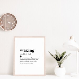 Waxing Decor, Waxing Posters, Digital Download, Waxing Definition ...