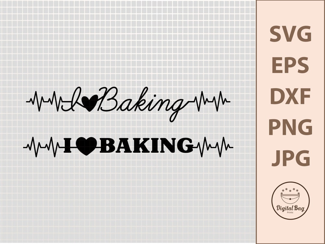 I Love Baking Heartbeat SVG: Baker Cricut Files (digital Download) - Etsy