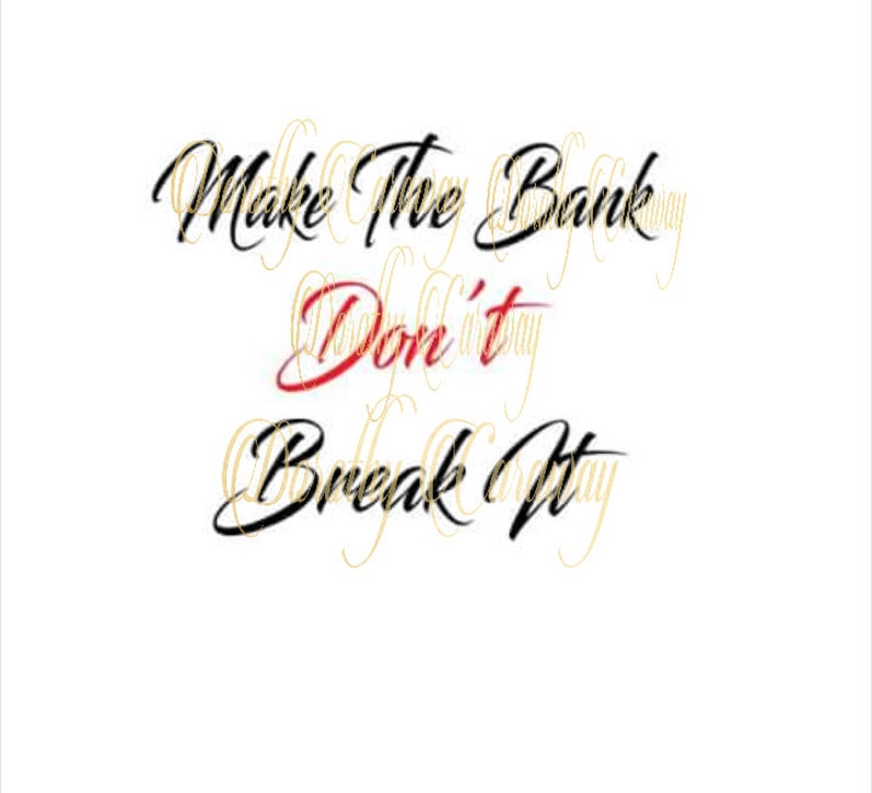 Make the Bank Don't Break It - Etsy