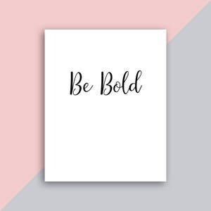 Be Bold Printable Download - Etsy