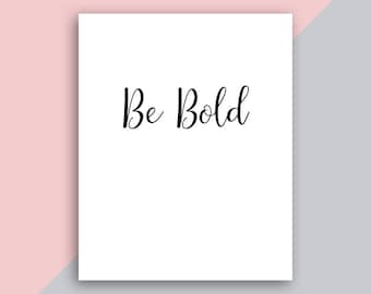 Sale Be Bold Printable Typographic Art Typography Art - Etsy