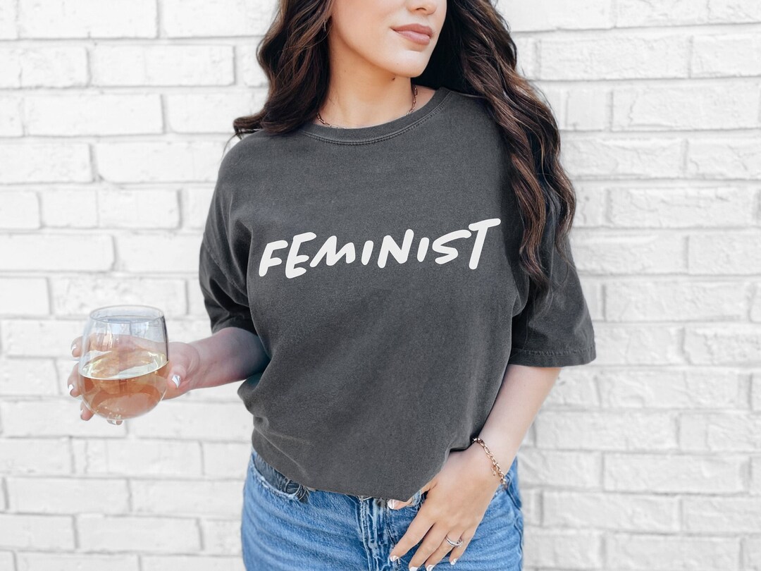 Feminist T-shirt | Comfort Colors Pre-shrunk Tee, Women Rights ...