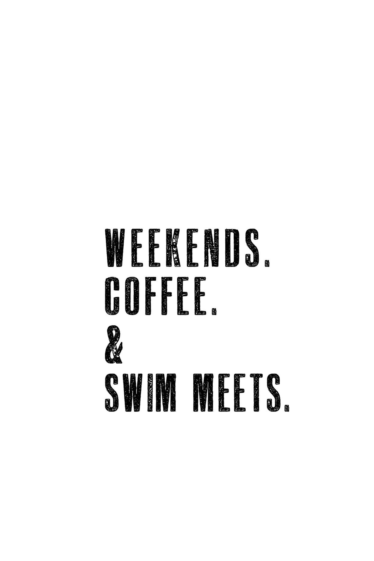 WEEKENDS. COFFEE. & Swim Meets. Gift for Swimmer Swimmer - Etsy