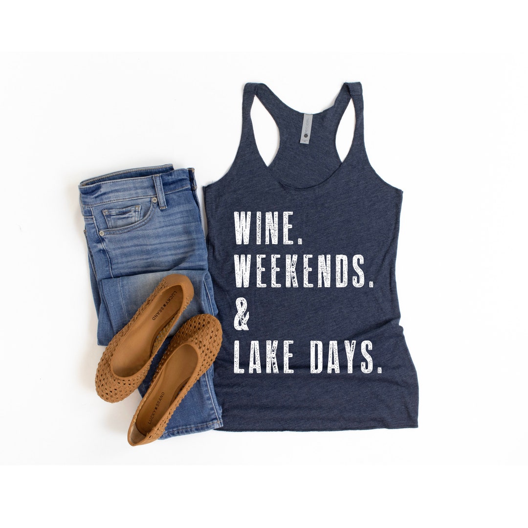 WINE. WEEKENDS. & LAKE Days Tank | Lake Life | Lake Lover | Lake Tank ...