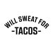 Will Sweat for Tacos Svg | Quote Svg | Fitness Svg | Svg Files | Svg ...
