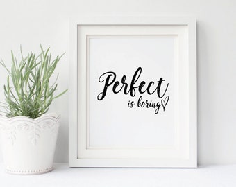 Perfect is Boring - Etsy