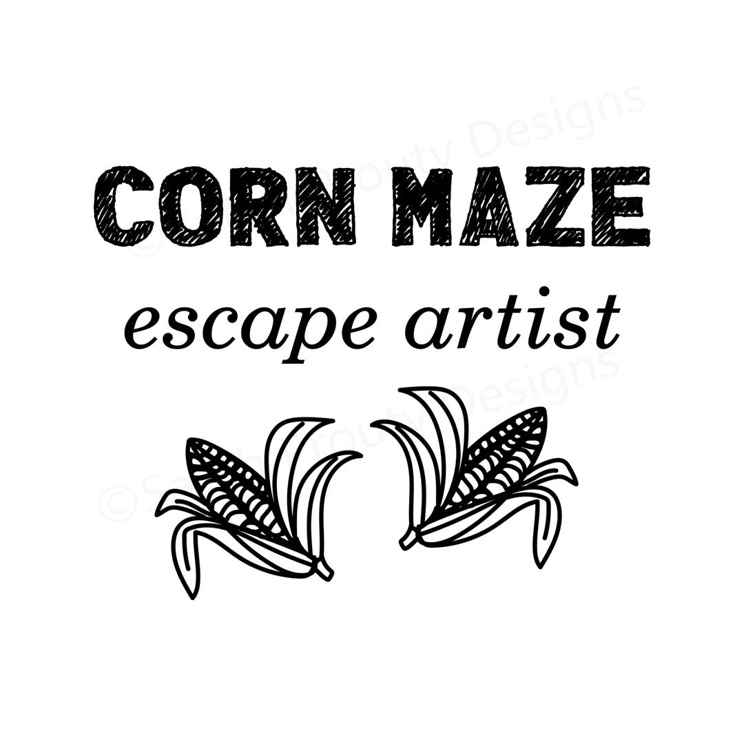 Corn Maze SVG, Funny Fall Quote, Autumn Cricut File, Escape Artist ...