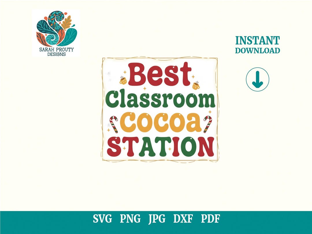 Best Classroom Cocoa Station Digital, Teacher Christmas, Holiday Svg ...