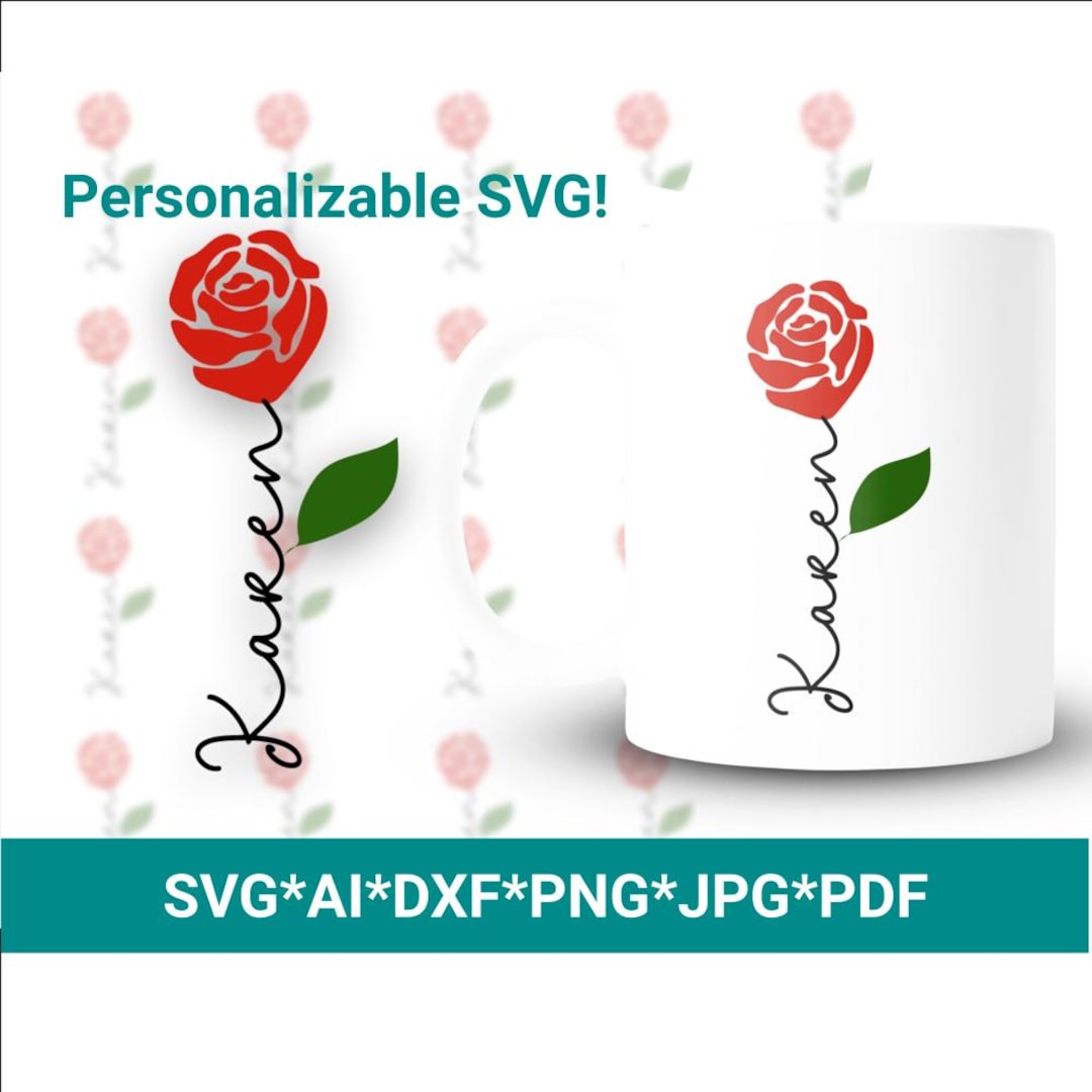 Custom Name Rose Flower Svg Ai Dxf Png Jpg Pdf Digital Download ...