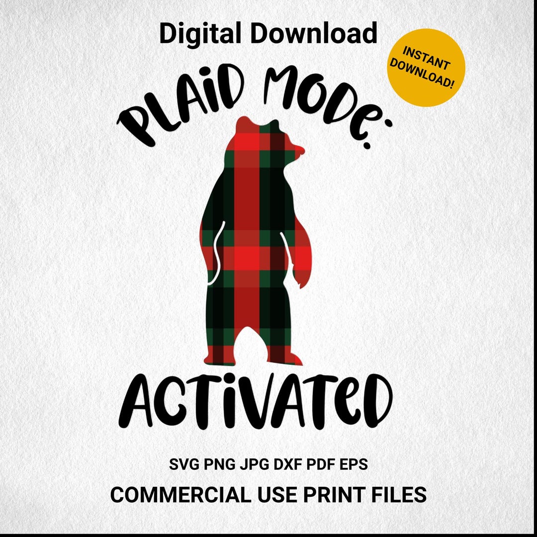 Plaid Mode Activated SVG, Bear SVG, Plaid Png, Buffalo Plaid ...