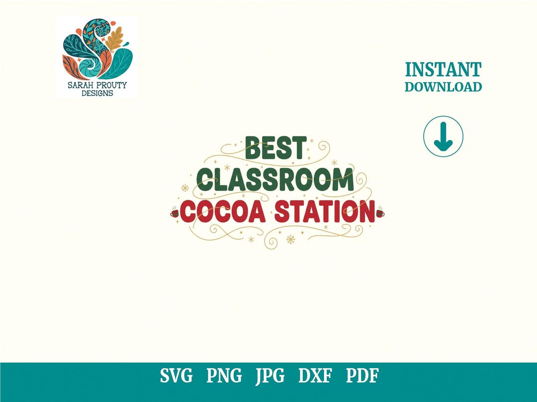 Best Classroom Cocoa Station SVG, Svg Png Jpg Pdf Dxf, Holiday Teacher ...