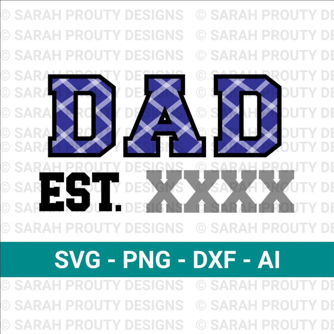 Dad Est SVG, Father's Day Svg, Dad Shirt Svg, Gift for Dad Svg, Boy Dad ...