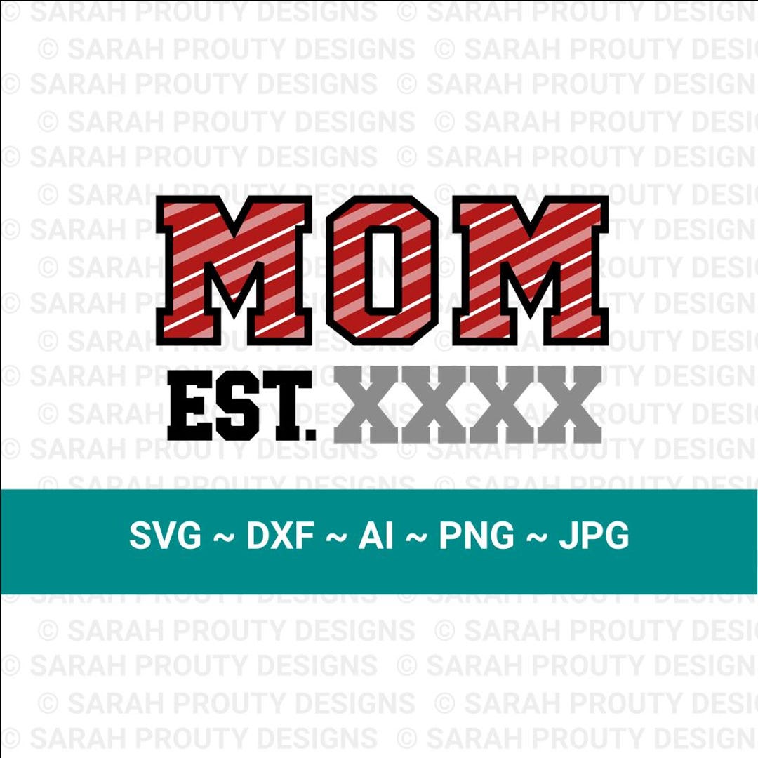 MOM EST 2024 SVG Cutting File, Mom Established 2024 Digital Design, Fun ...