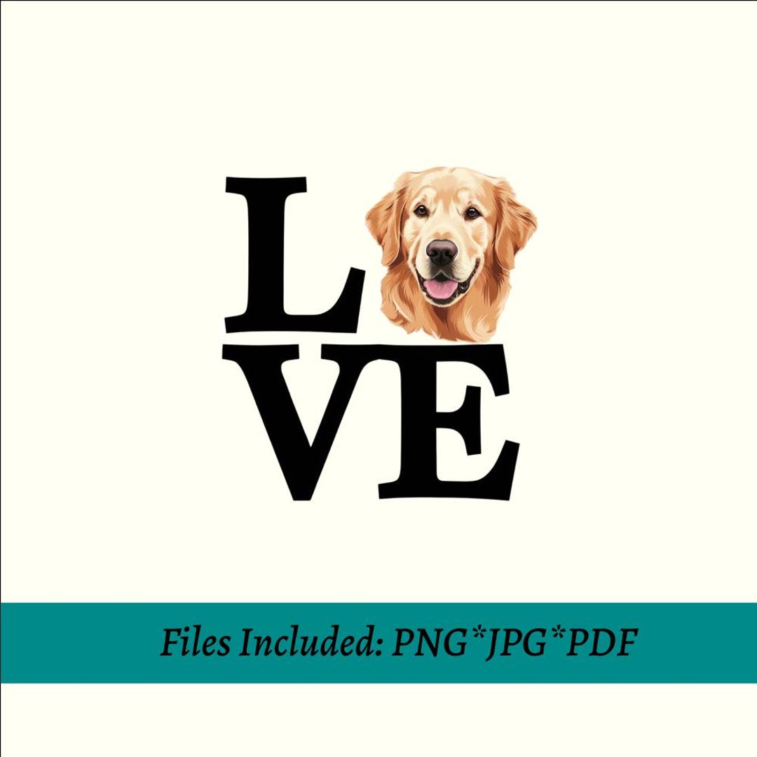 Golden Retriever LOVE Instant Download,png,jpg,pdf, DIY Dog Lovers ...