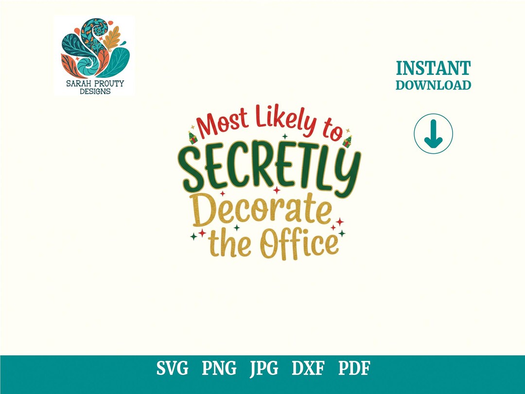 Most Likely to Secretly Decorate Office Digital, Holiday PNG SVG ...