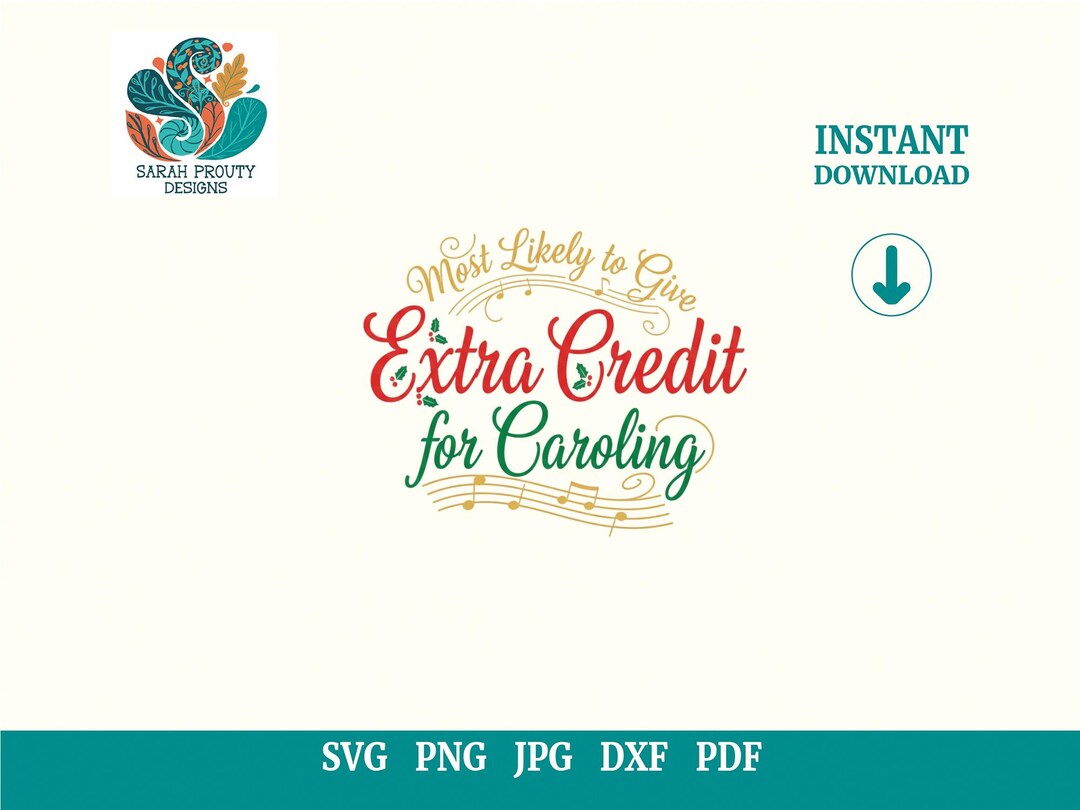 Extra Credit Caroling, Christmas SVG, Holiday Svg Files, Cricut ...