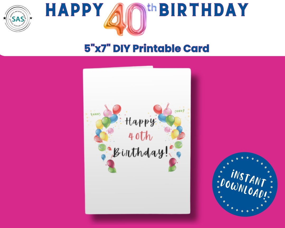 40th Birthday, Digital Download, Printable Card, Happy Birthday ...