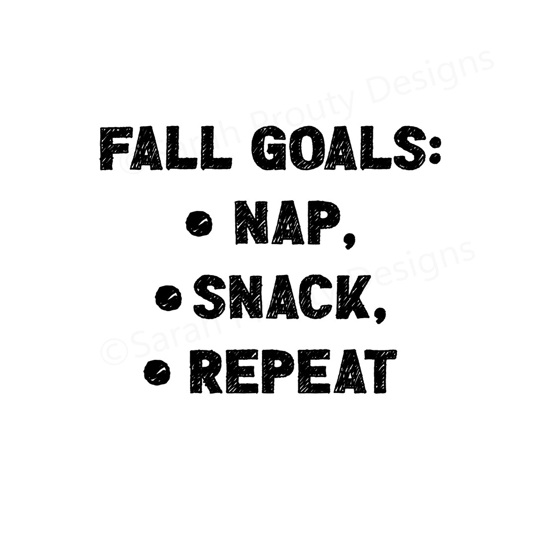 Fall Goals SVG, Funny Fall Quote, Sarcastic Cricut File, Autumn SVG for ...