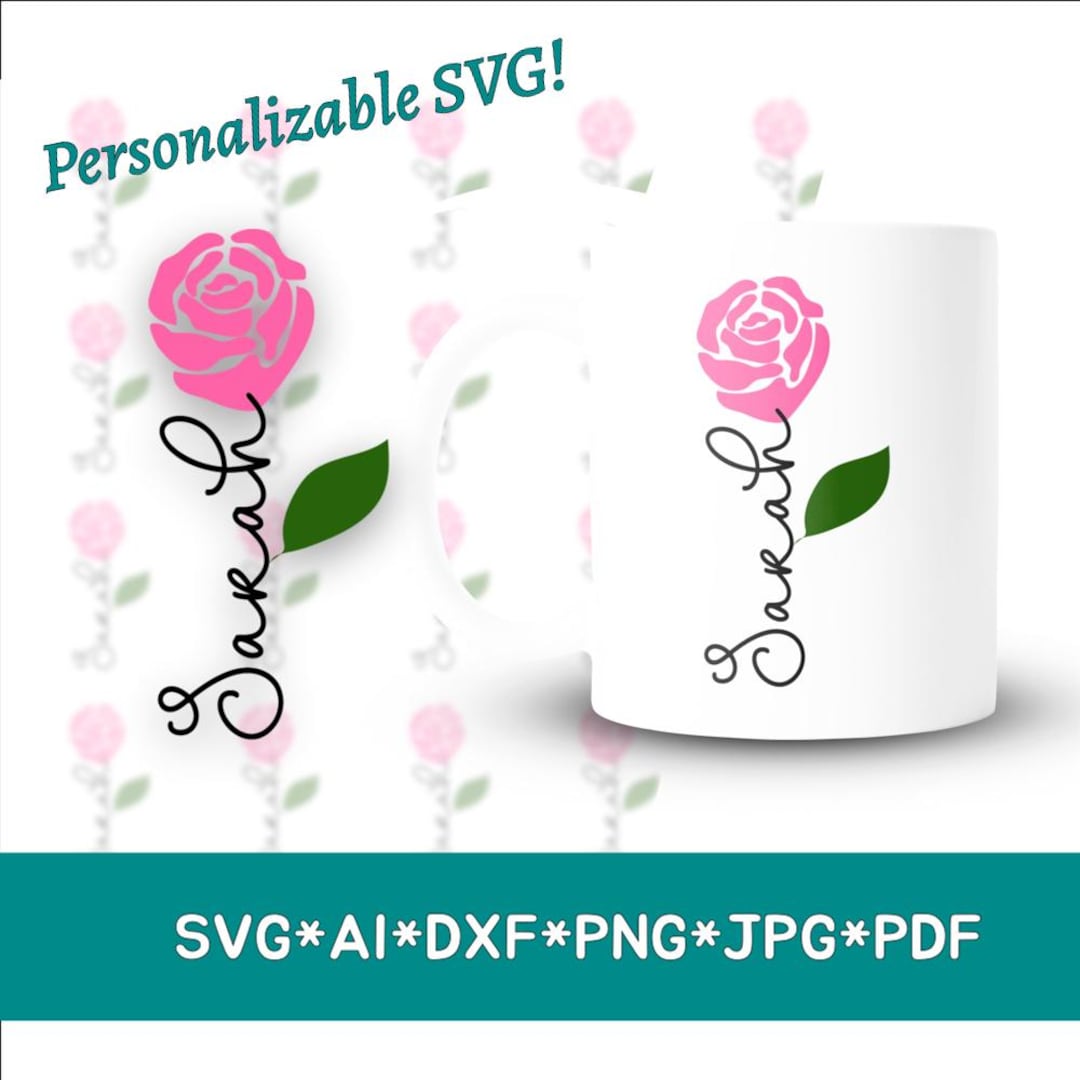 Editable Custom Name Rose Flower Svg, Personalized Floral Design, DIY ...