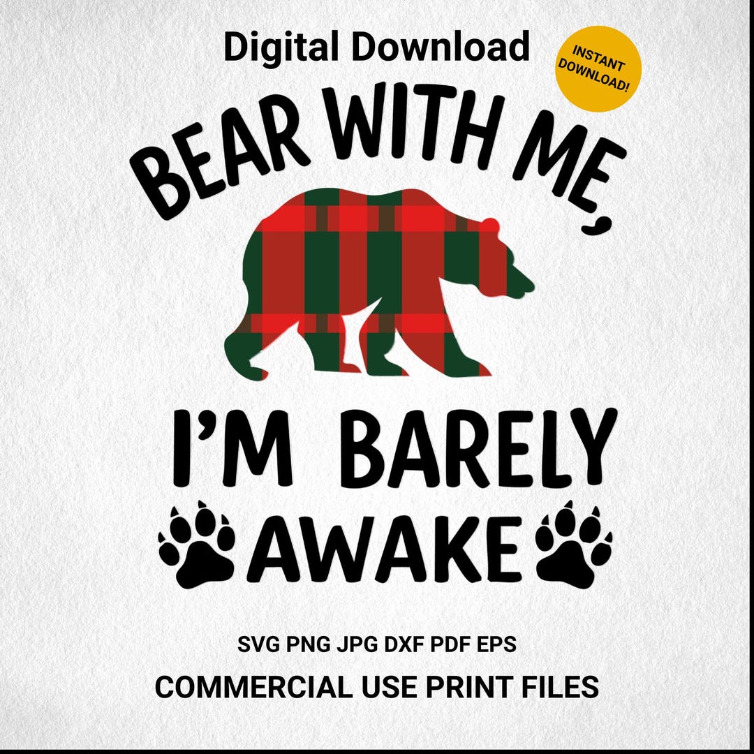 Bear With Me SVG, Barely Awake Png, Plaid Bear Clipart, Funny Png ...