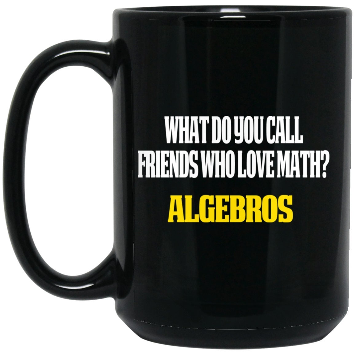 Funny Math Gifts - Math Teacher Gift Math Friends 15 Oz. Black Mug - Etsy