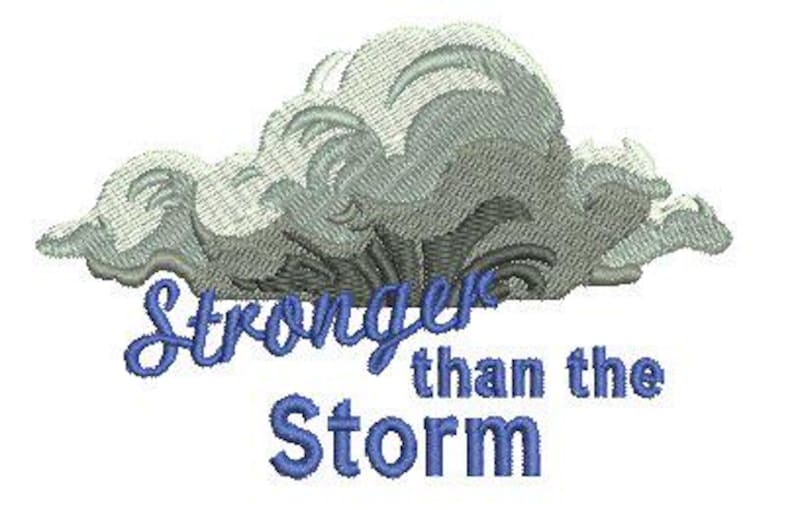 Stronger Than the Storm Machine Embroidery Design Clouds Strong ...