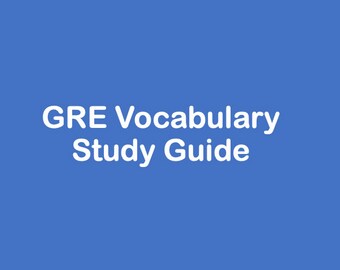 Scripts for GRE Vocab Podcast, GRE Vocabulary Guide, GRE Study Help ...