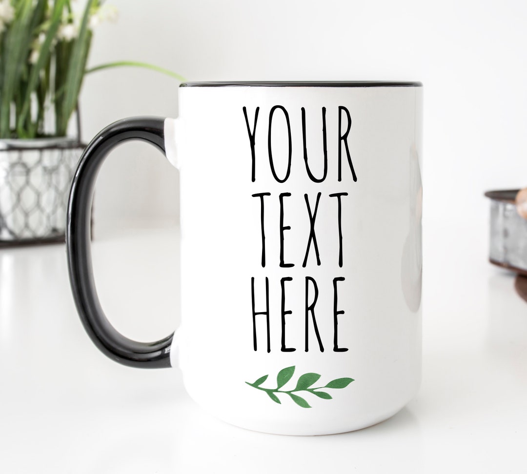 Custom Text Mug, Your Text Here Custom Mug Picture, Personalized Gifts ...