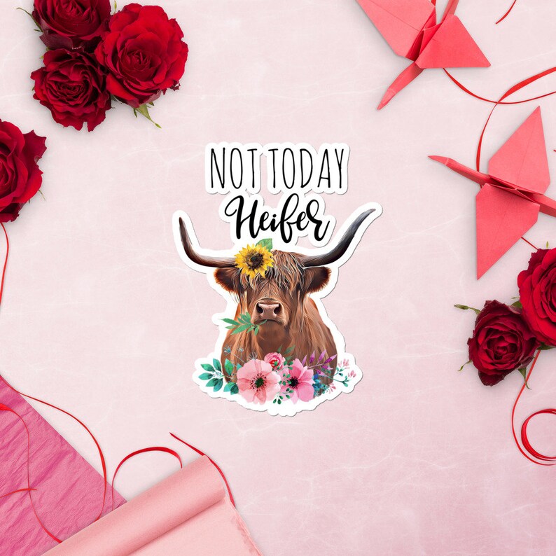 Not Today Heifer Sticker Highland Cow Print Vinyl Sticker - Etsy