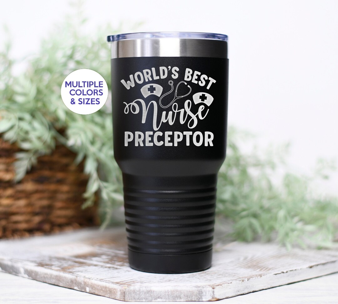Nurse Preceptor Gift, Nurse Preceptor ENGRAVED Tumbler, Preceptor ...