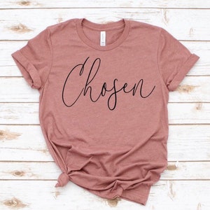Chosen Christian Shirt Faith Shirt Bible T-shirt Christian - Etsy