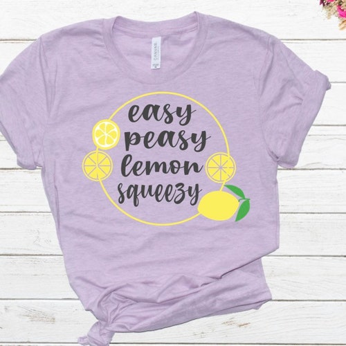 Easy Peasy Lemon Squeezy Shirt Lemon Shirt Summer Shirt - Etsy