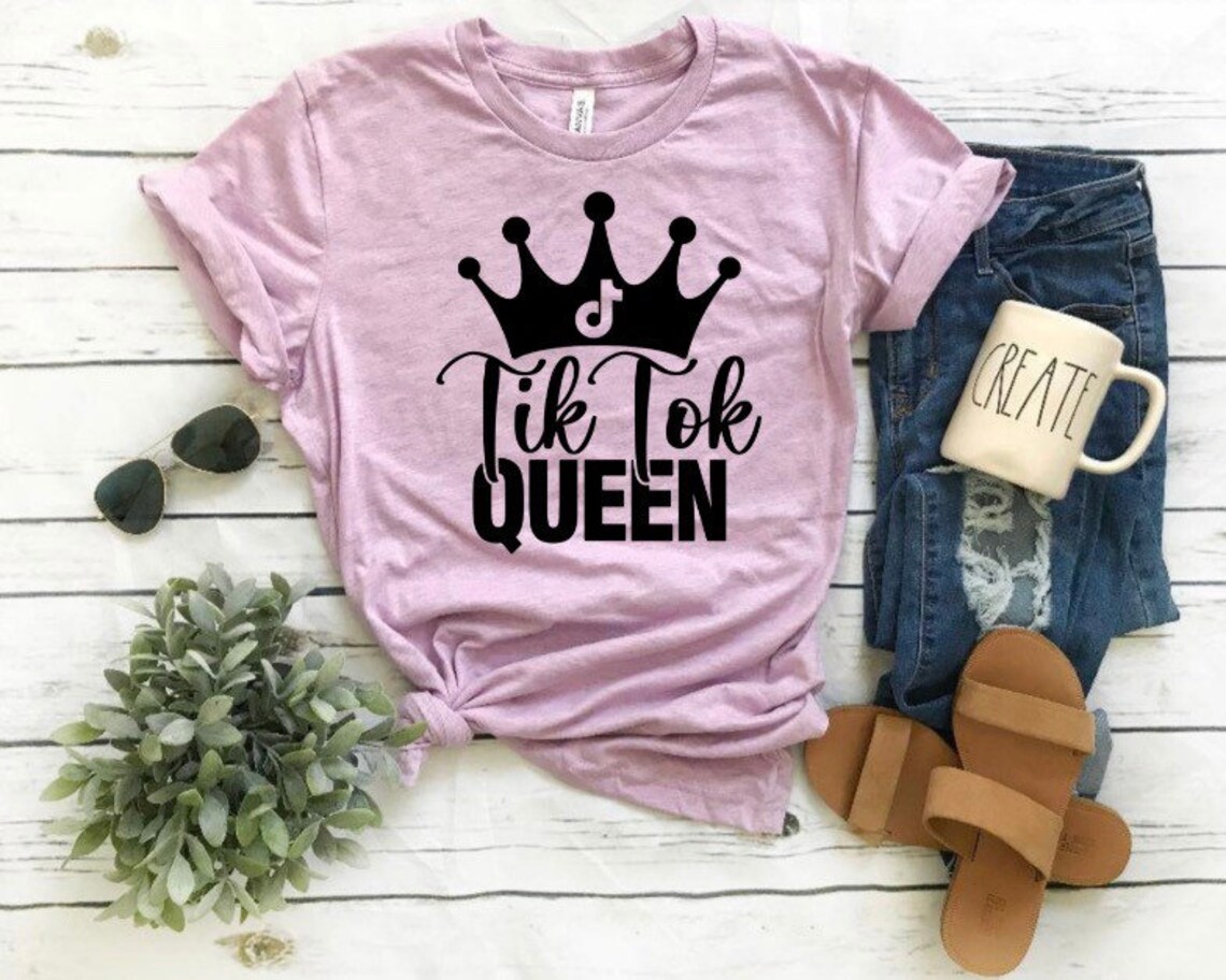 Tik Tok Queen Shirt Tik Tok Famous Tik Tok Lover Tik Tok - Etsy