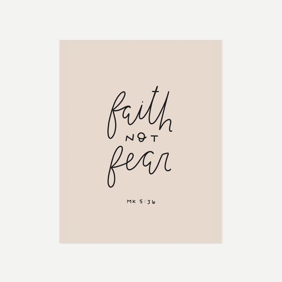 Faith Not Fear Print Digital Download, 8x10 and 5x7, Scripture Quote ...