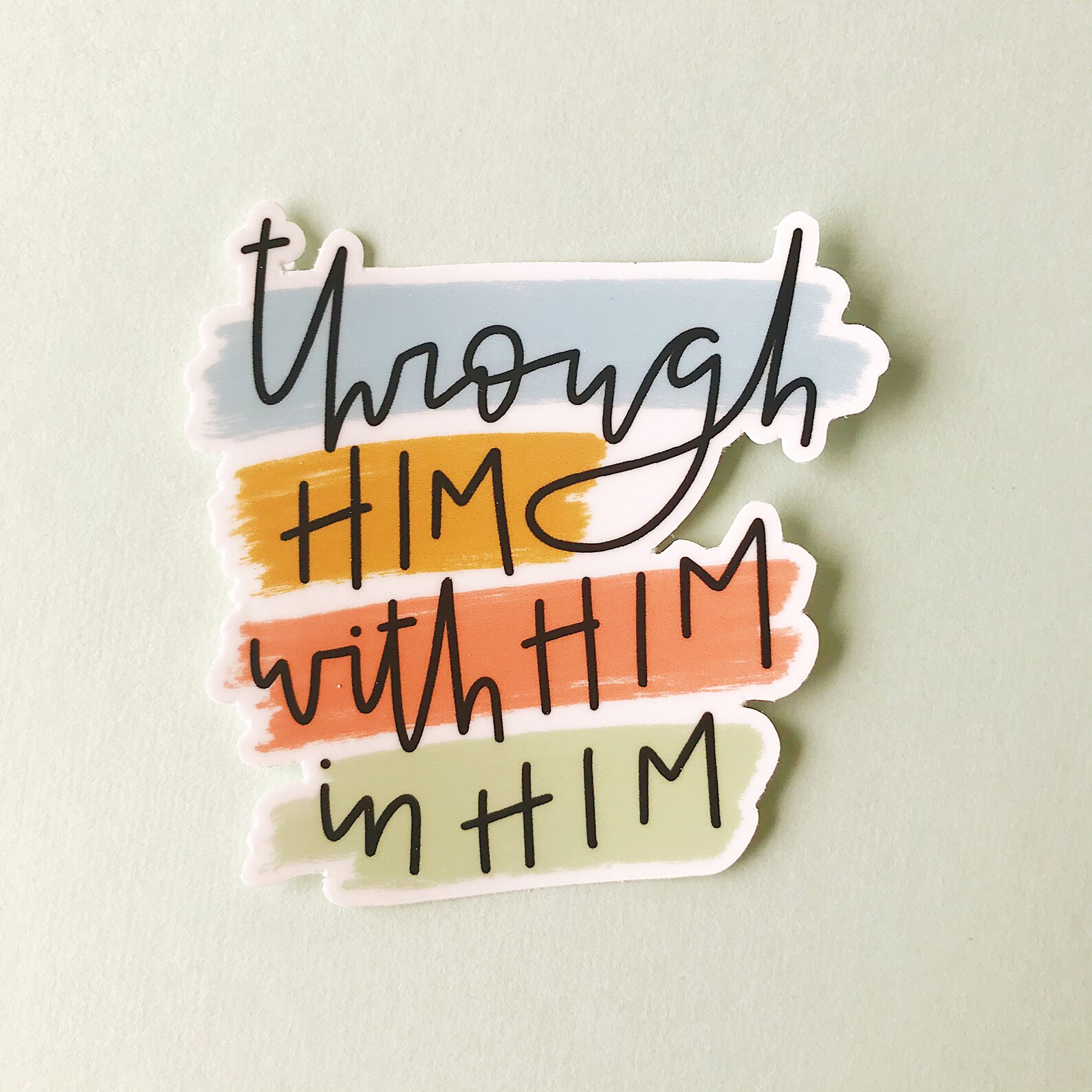 Through Him With Him in Him Sticker Through Him Sticker - Etsy
