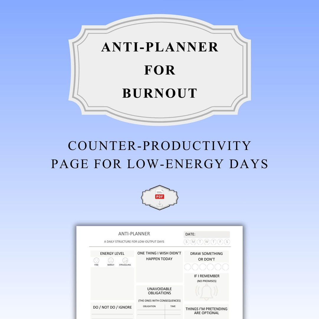 Anti-planner Worksheet for Burnout | Counter-productivity Page for Low ...