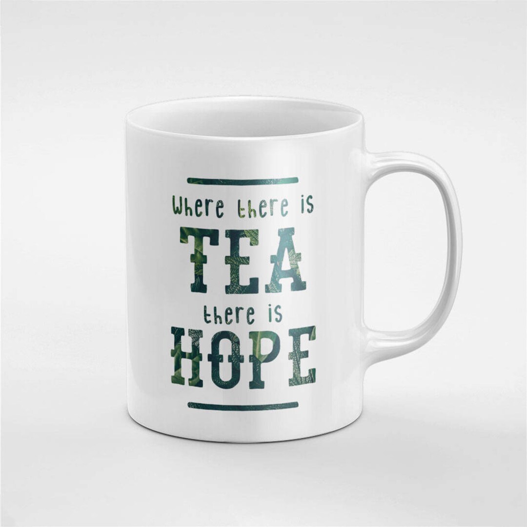 Where is Tea There is Hope Ceramic Coffee Tea Mug Gift for Him / Her ...