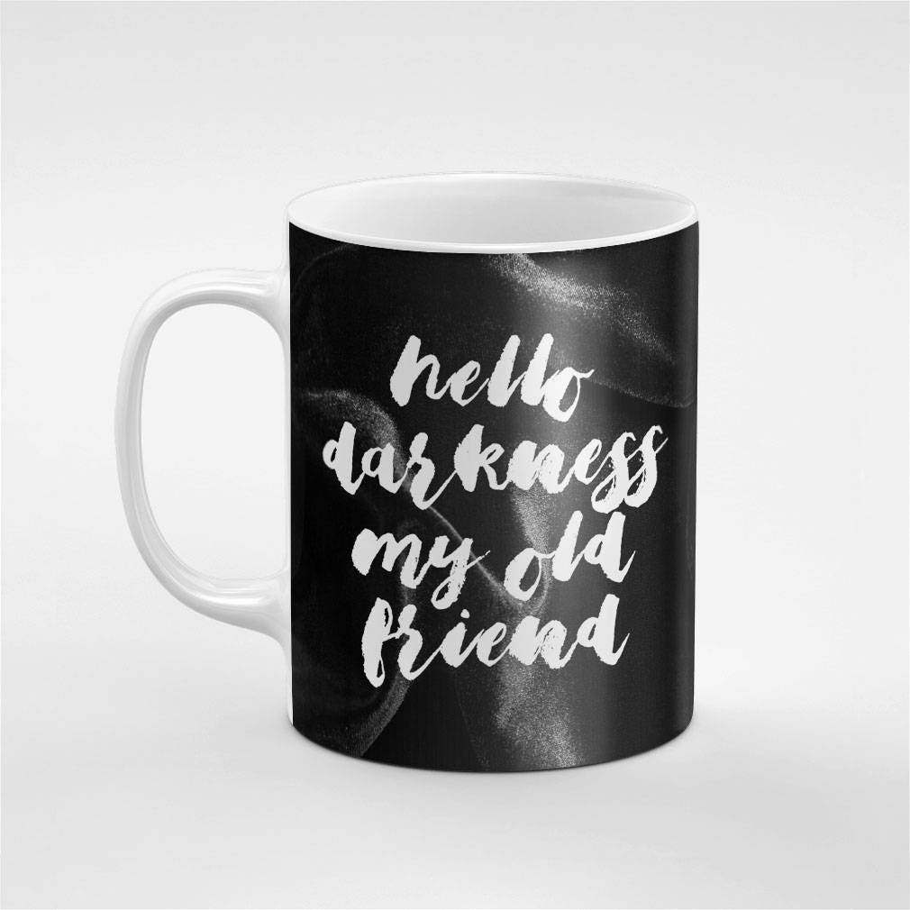 Hello Darkness My Old Friend Black Soft Fabric Coffee Tea Mug Gift for ...