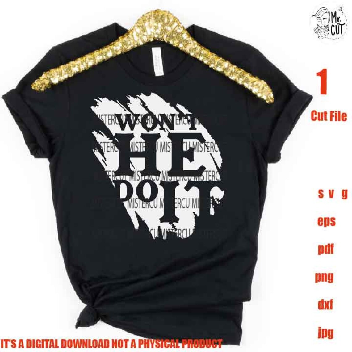 Won't He Do It Svg, Shirt Vector Design, Svg Dxf Png Pdf, Sign Svg ...