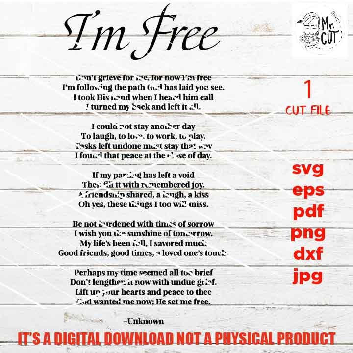 I'm Free Cut Files, Memory SVG, Dxf, Eps, Png, PDF, Sympathy Gift Jpg ...