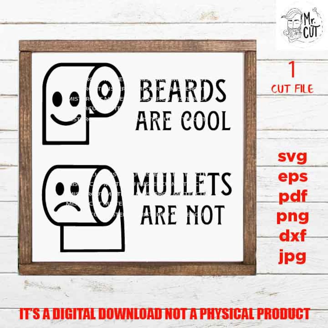 Beards Are Cool Mullets Are Not Toilet Paper Svg, Funny Bathroom Quote ...